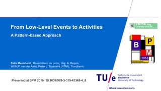 From Low-Level Events to Activities - A Pattern-based Approach | PPT