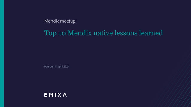 Emixa Mendix Meetup 11 April 2024 about Mendix Native development | PDF