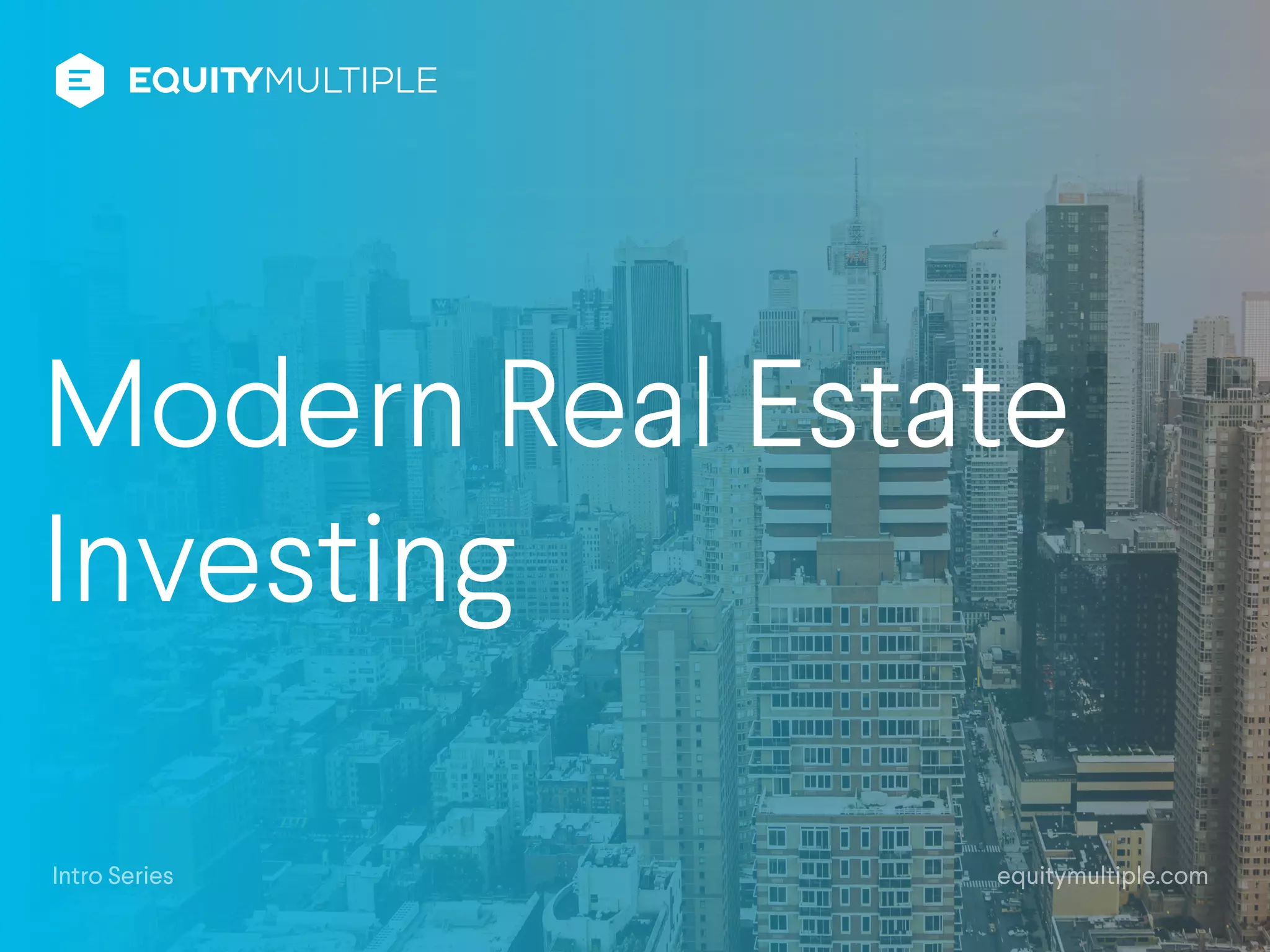 EquityMultiple Learning Series Introduction | PPT