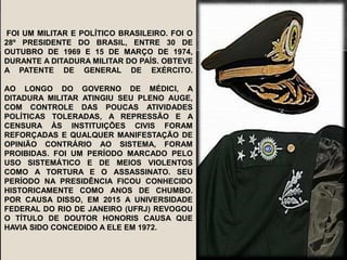 Emílio garrastazu médici | PPTX