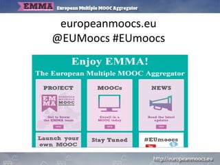 EMMA - Providing access in multiple languages to European MOOCs | PPT