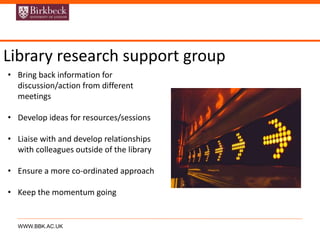 Emma Illingworth (Birkbeck, University of London) – “Library support ...