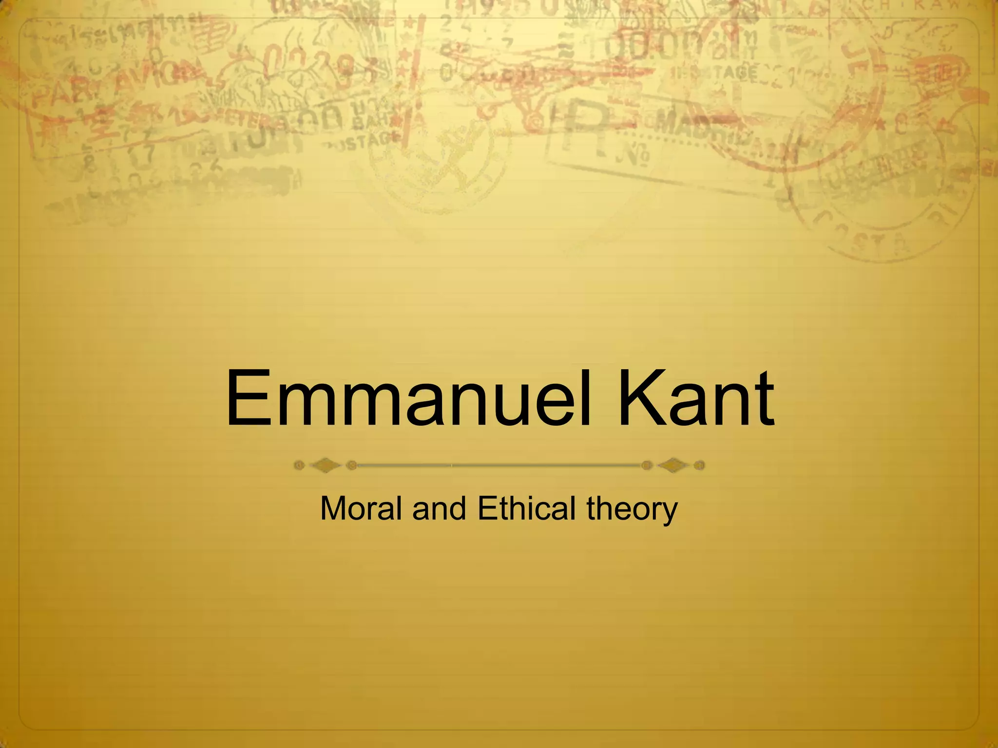 Emmanuel Kant Ethics | PPTX