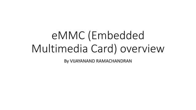 eMMC Embedded Multimedia Card overview | PPTX
