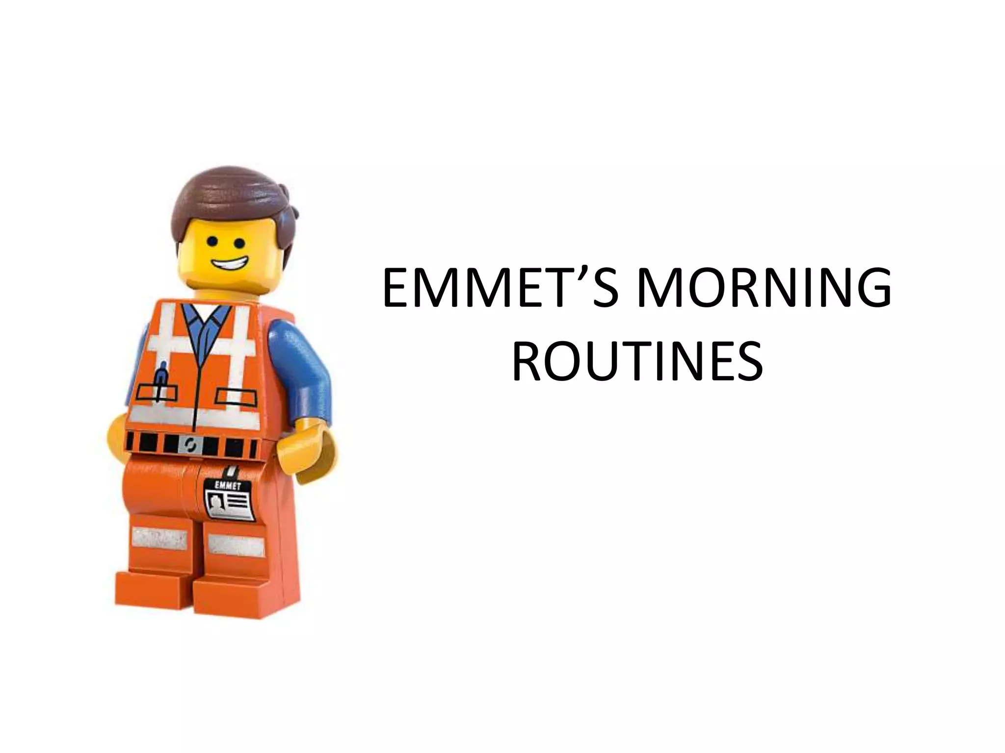 Emmet´s morning | PPTX
