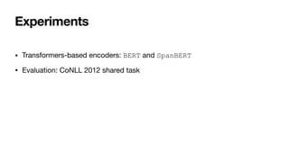 The Myth of Higher-Order Inference in Coreference Resolution | PPT