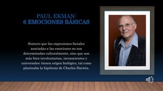 EMOCIONES BÁSICAS - PAUL EKMAN | PPTX