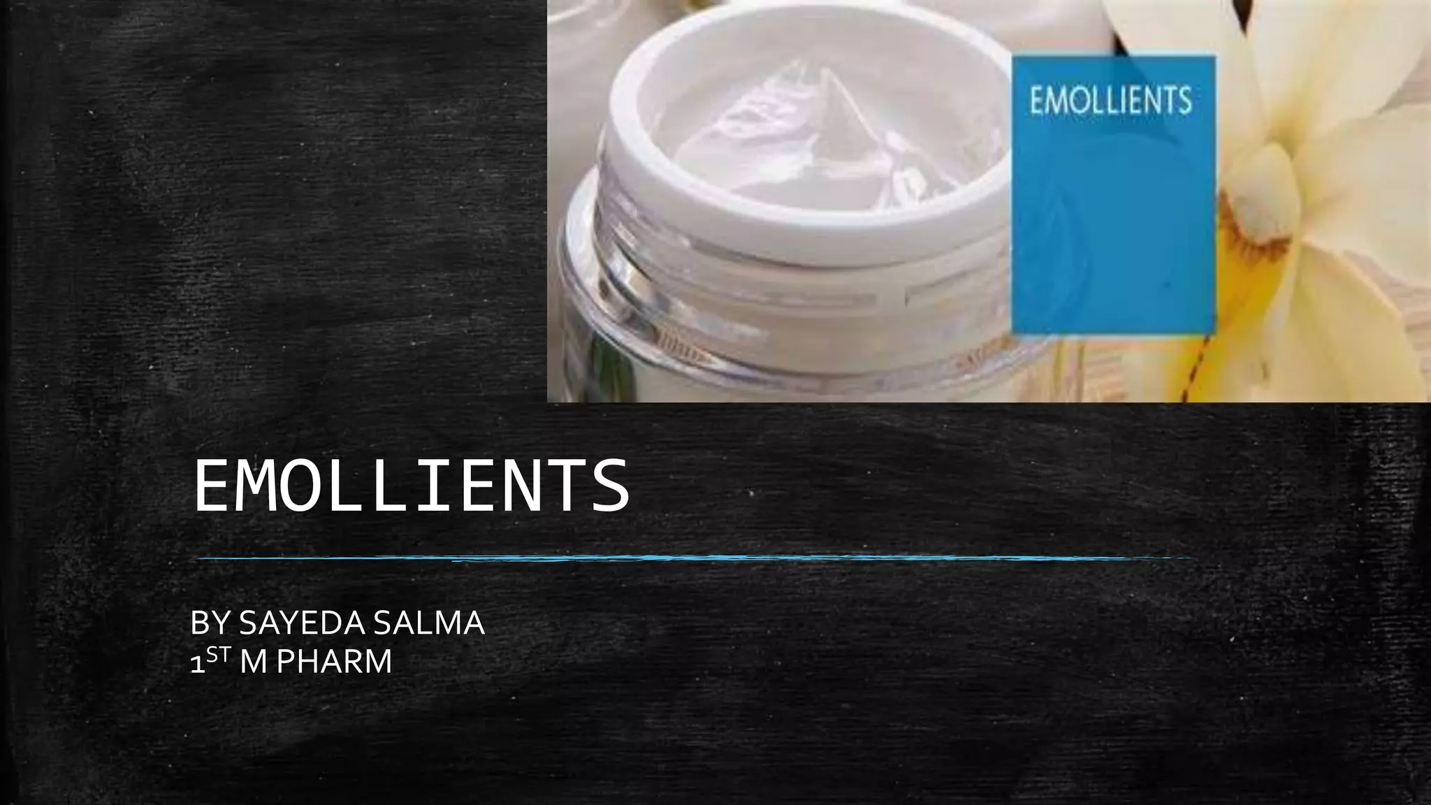 Emollients | PPT