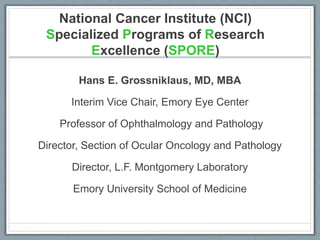 Emory Eye Tumor SPORE Update - Robin Noe, MD | PPT