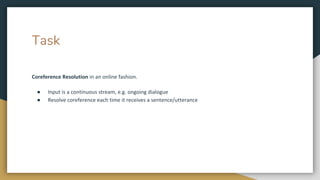 Real-time Coreference Resolution for Dialogue Understanding | PPT