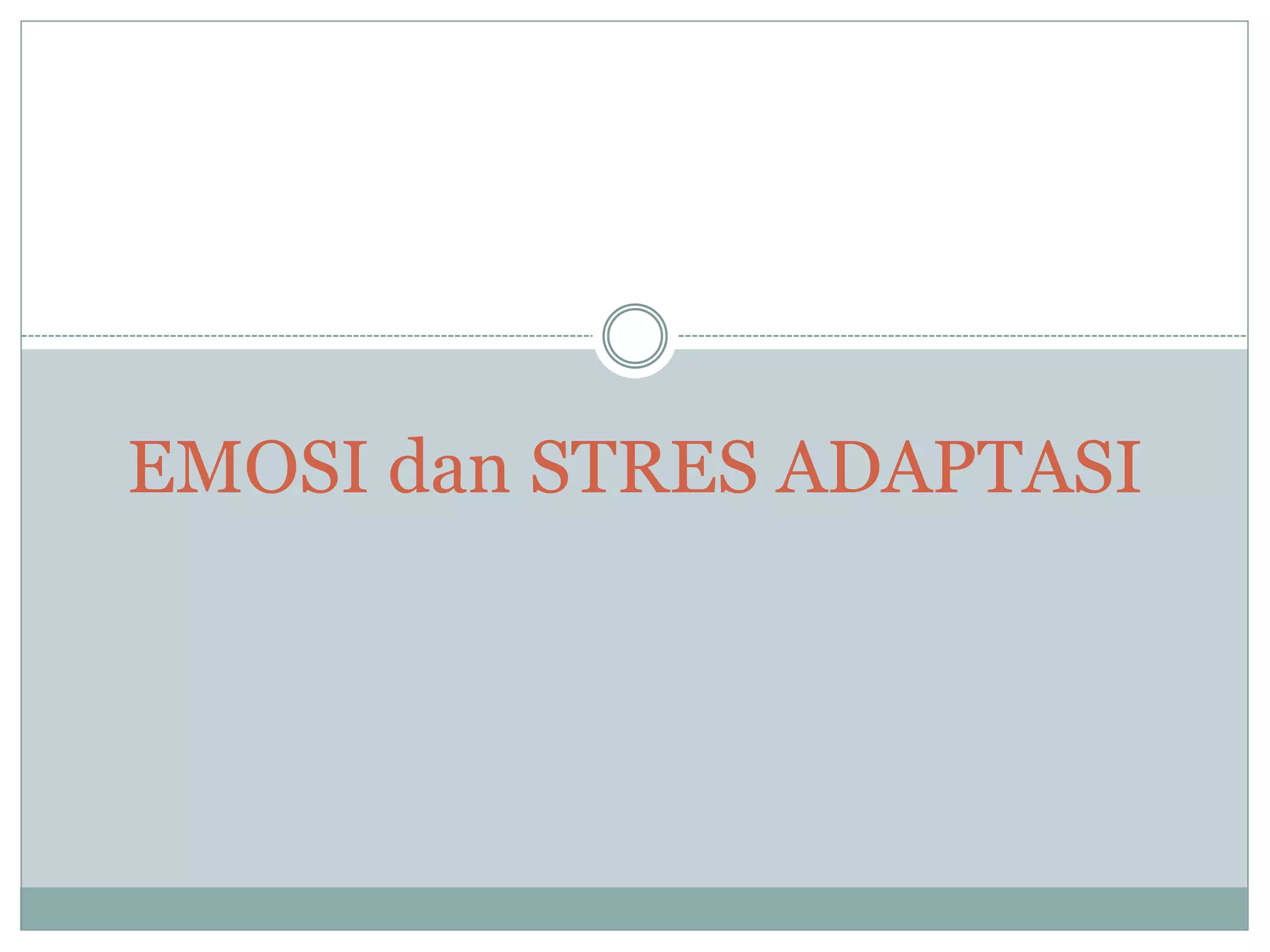 emosi-dan-stres-adaptasi-ppt.pptx