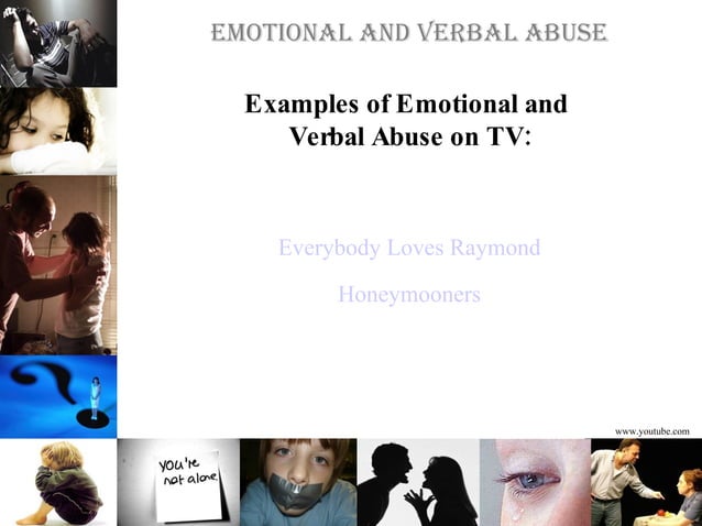 Emotional And Verbal Abuse (11 21 08) | PPT | Debated Sensitive Social ...