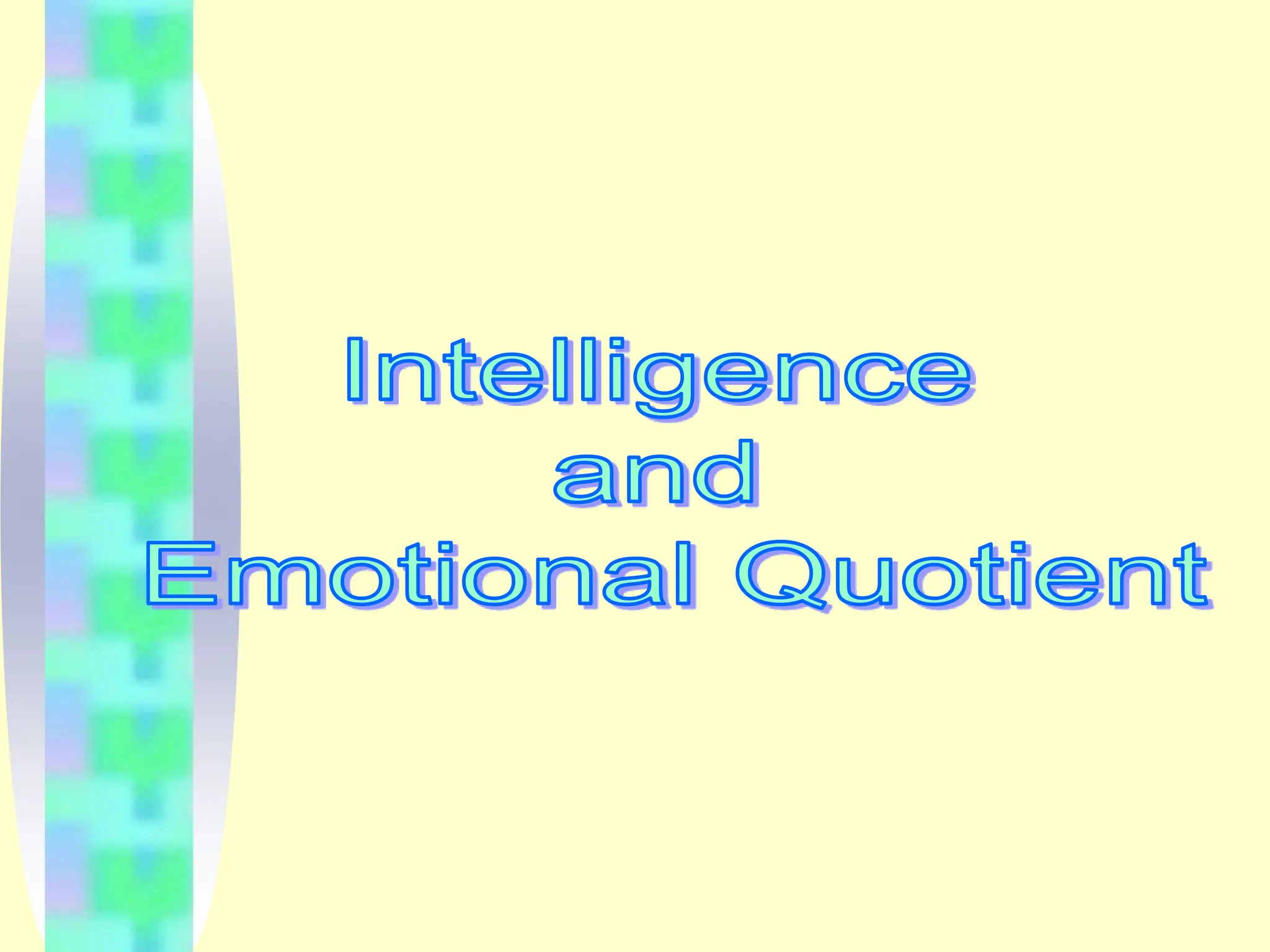 emotional-intelligence quotient explained | PPT