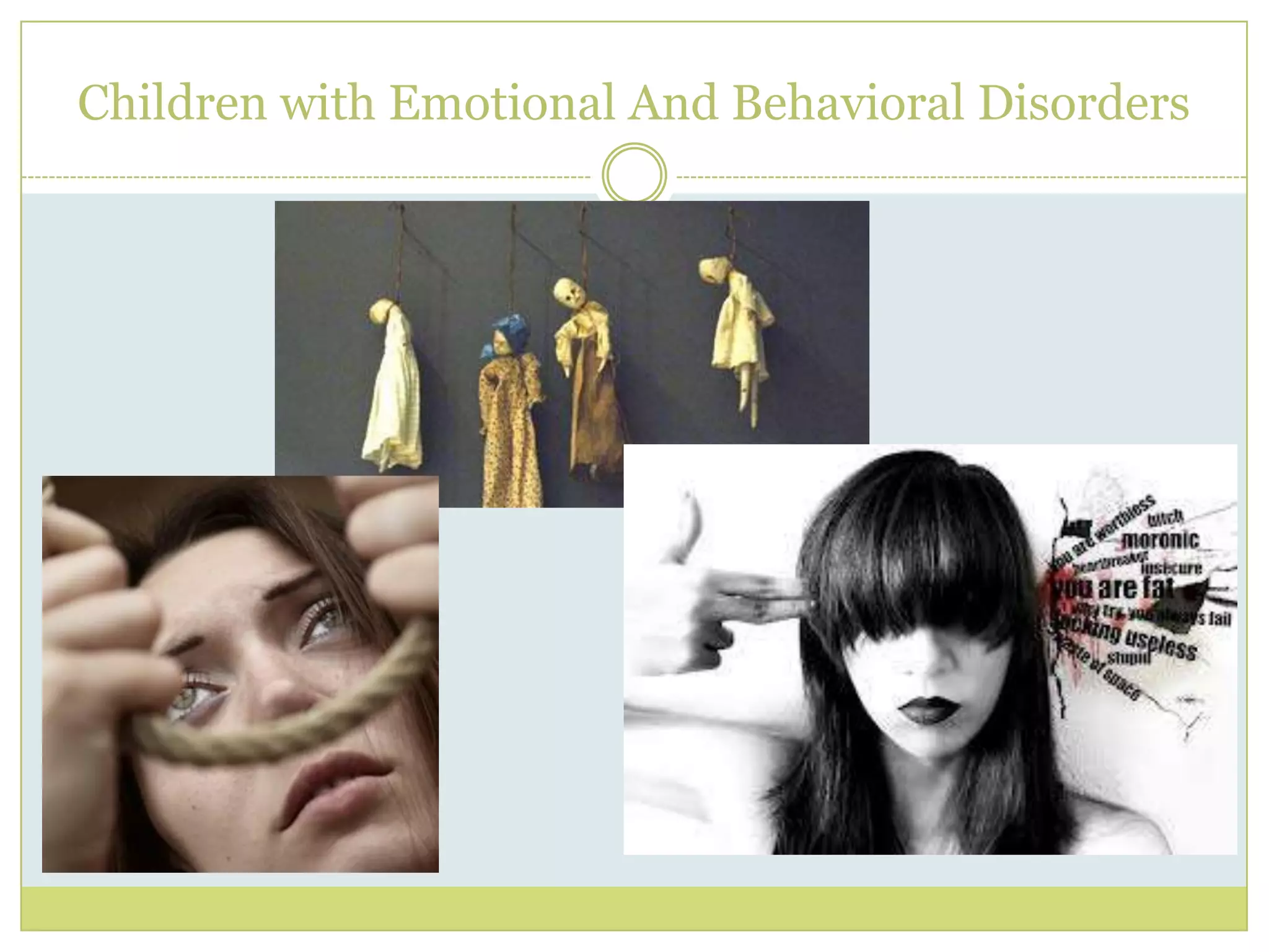 children with emotional and behavioral disorders | PPTX | Mental Health ...