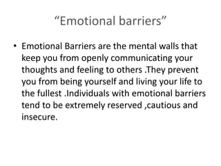 Emotional barriers | PPTX | Mental Health | Diseases and Conditions