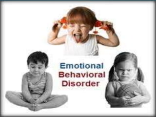 Emotional and Behavioral Disorder | PPT
