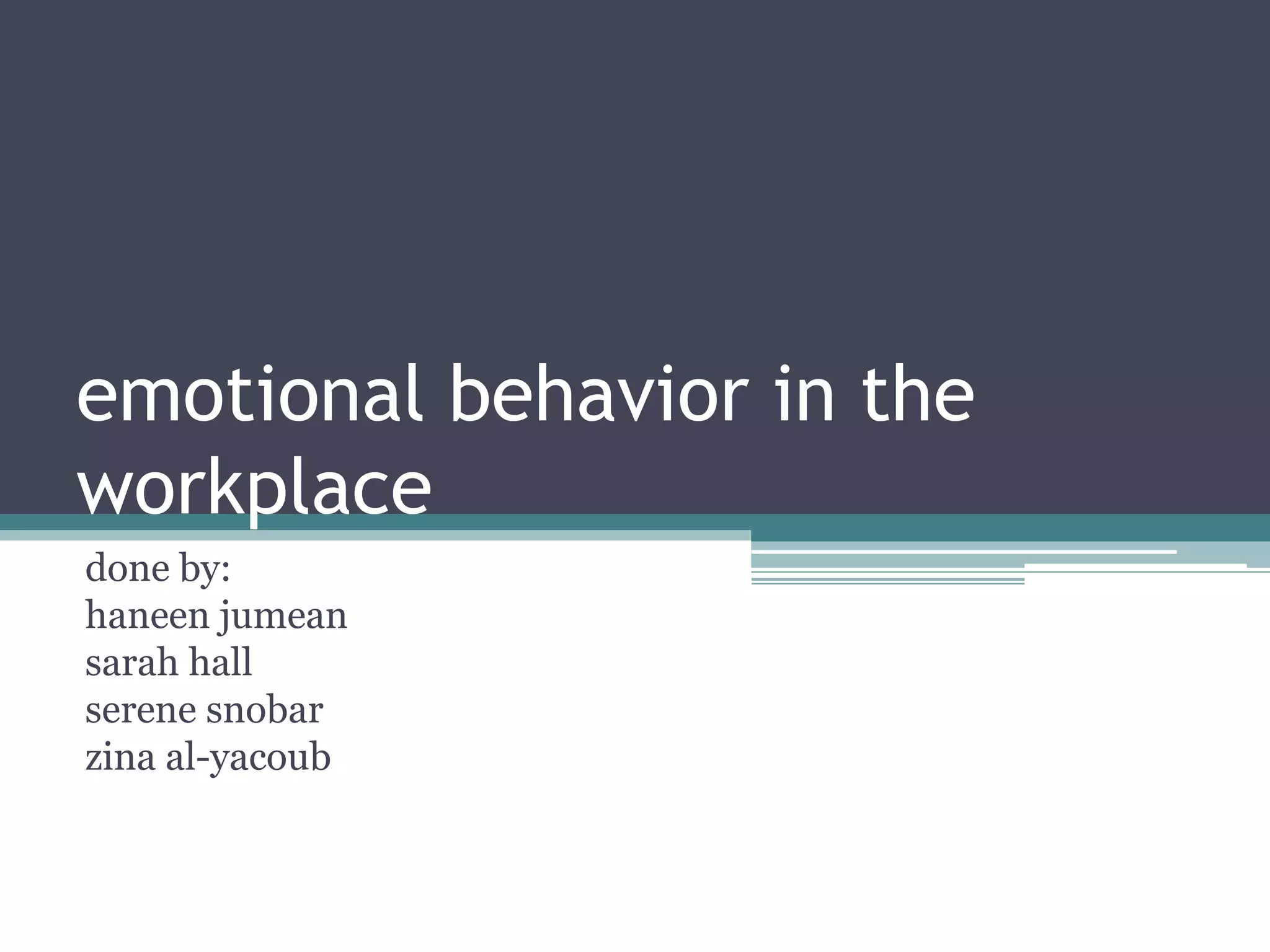 Emotional behaviour in the workplace | PPTX