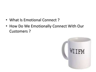 Emotional connect | PPTX