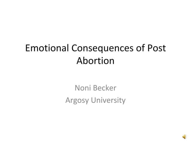 Emotional Consequences Of Post Abortion Power Point Presentation | PPT