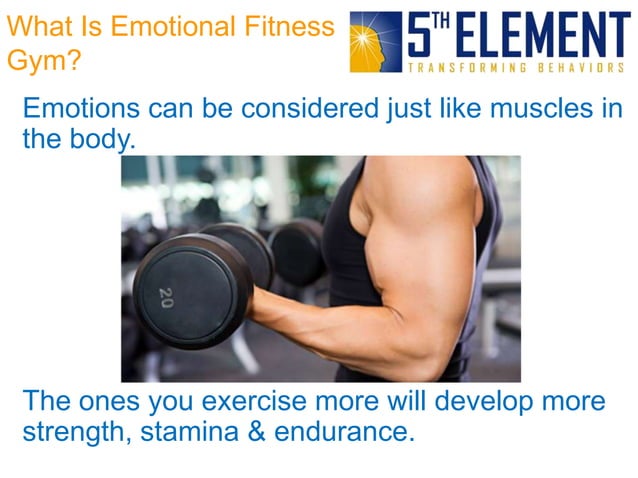 Emotional Fitness Gym - Exercise Your Emotional Muscles | PPT