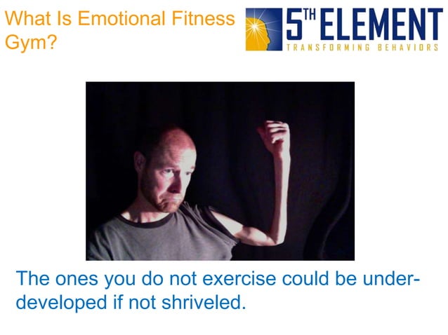 Emotional Fitness Gym - Exercise Your Emotional Muscles | PPT
