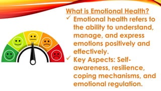 Introduction to what Emotional Health.pptx