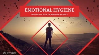 Emotional hygiene | PPTX | Mental Health | Diseases and Conditions