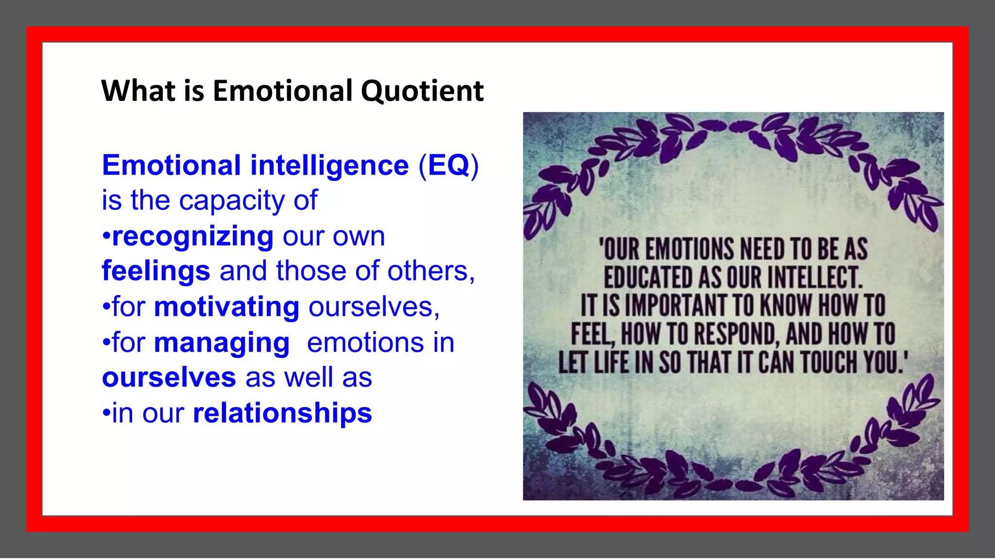 Emotional Intelligence - Emotional Quotient | PPT