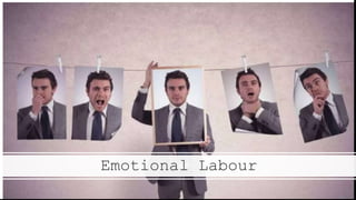 Emotional Intelligence and Emotional Labour.pptx