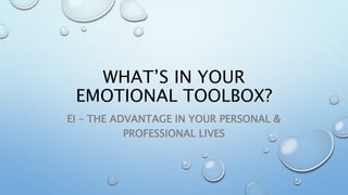 What's in Your Emotional Toolbox? | PPTX | Brain and Nervous System ...