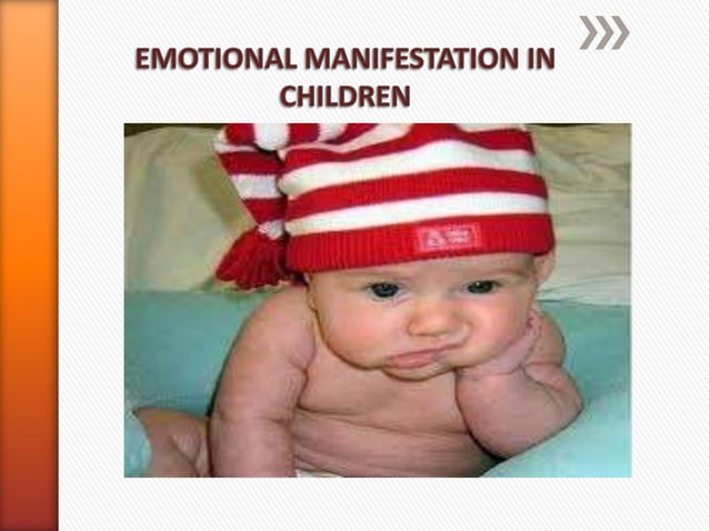 Emotional manifestation in children 2 | PPT