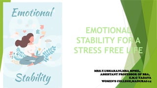 EMOTIONAL STABILITY FOR A STRESS FREE LIFE.pptx