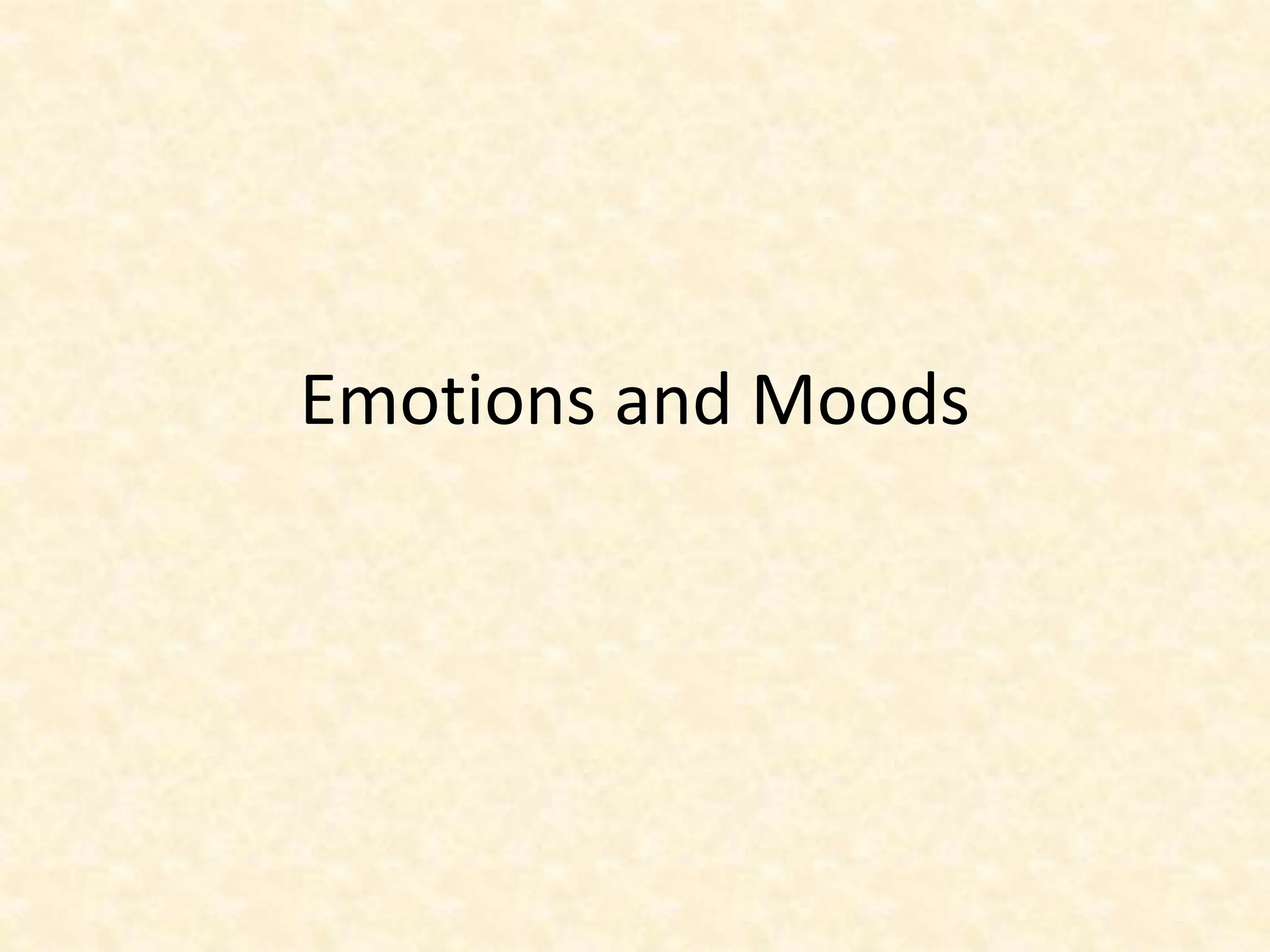 Emotions and Moods.pptx organisational behavior | PPT