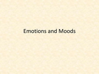 Emotions and Moods.pptx organisational behavior | PPTX