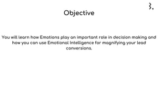 Emotion Sells & Magnifies Lead Conversions | PPTX