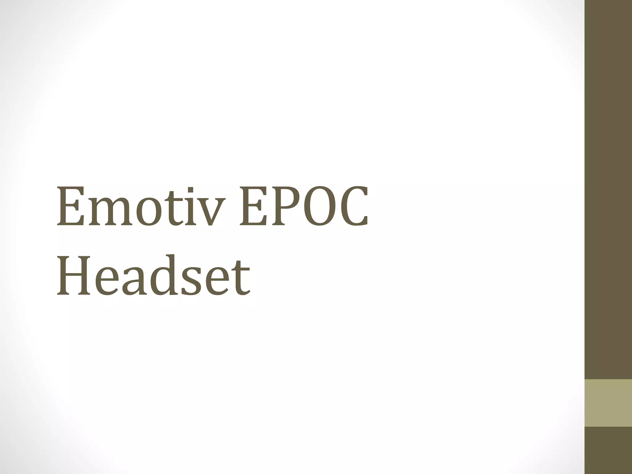 Emotiv EPOC EEG Headset | PPTX