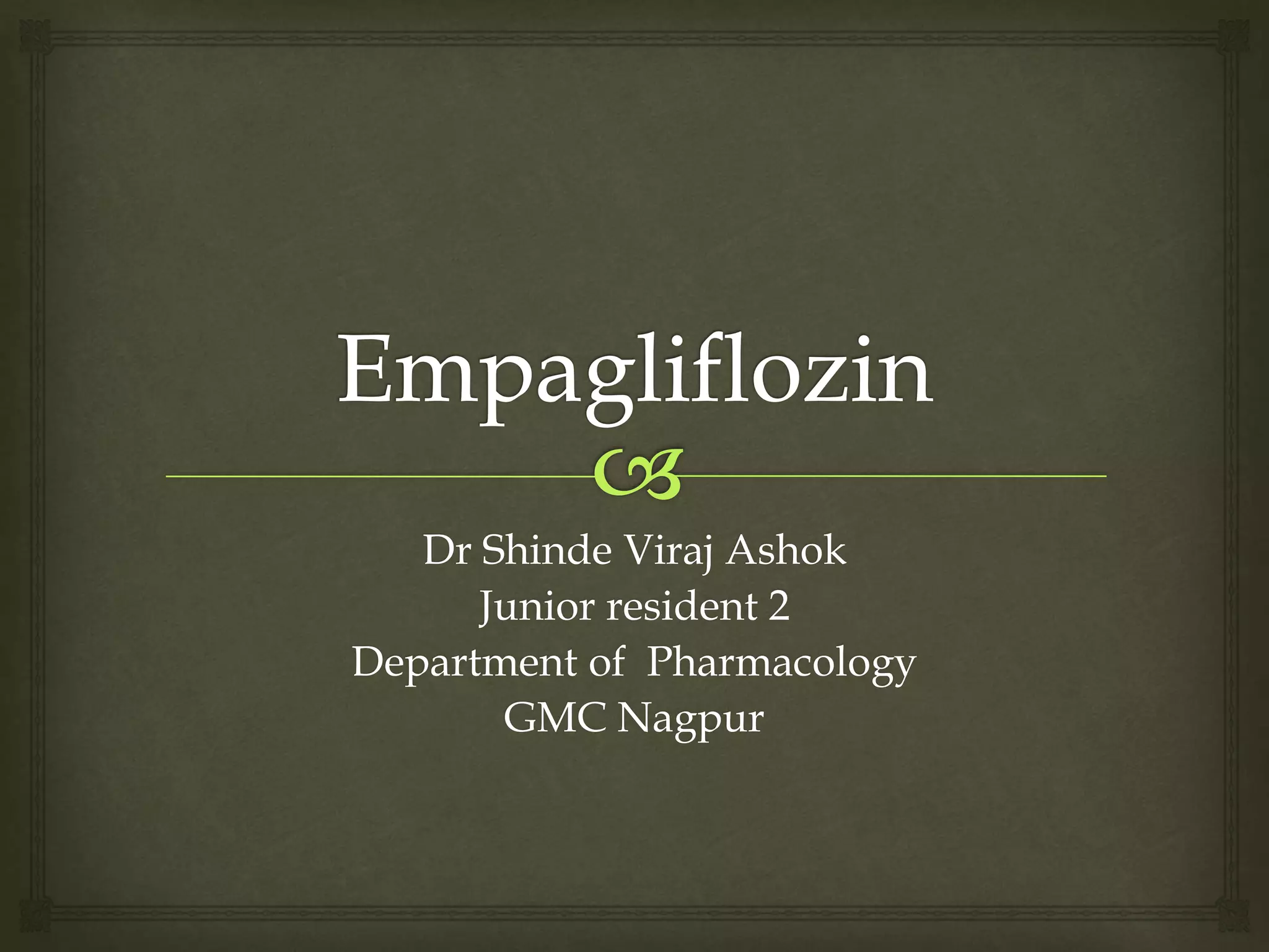 Empagliflozin | PPTX