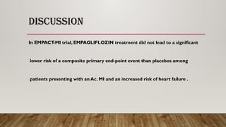 EMPAGLIFLOZIN AFTER MYOCARDIAL INFARCTION.pptx