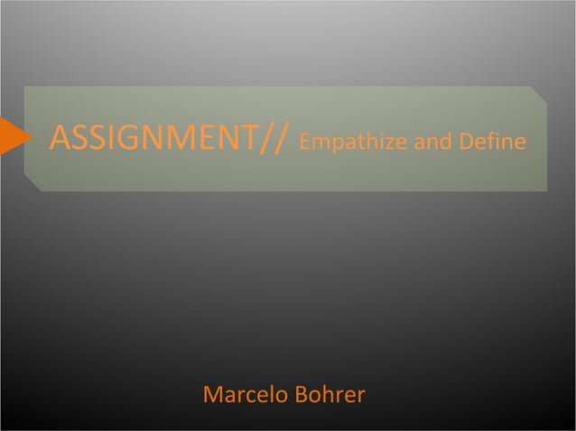 Empathize and define - Marcelo Bohrer | PPT