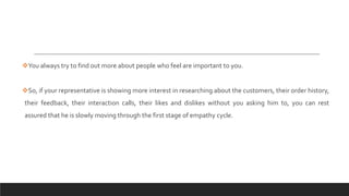 Empathizing for greater customer satisfaction | PPT