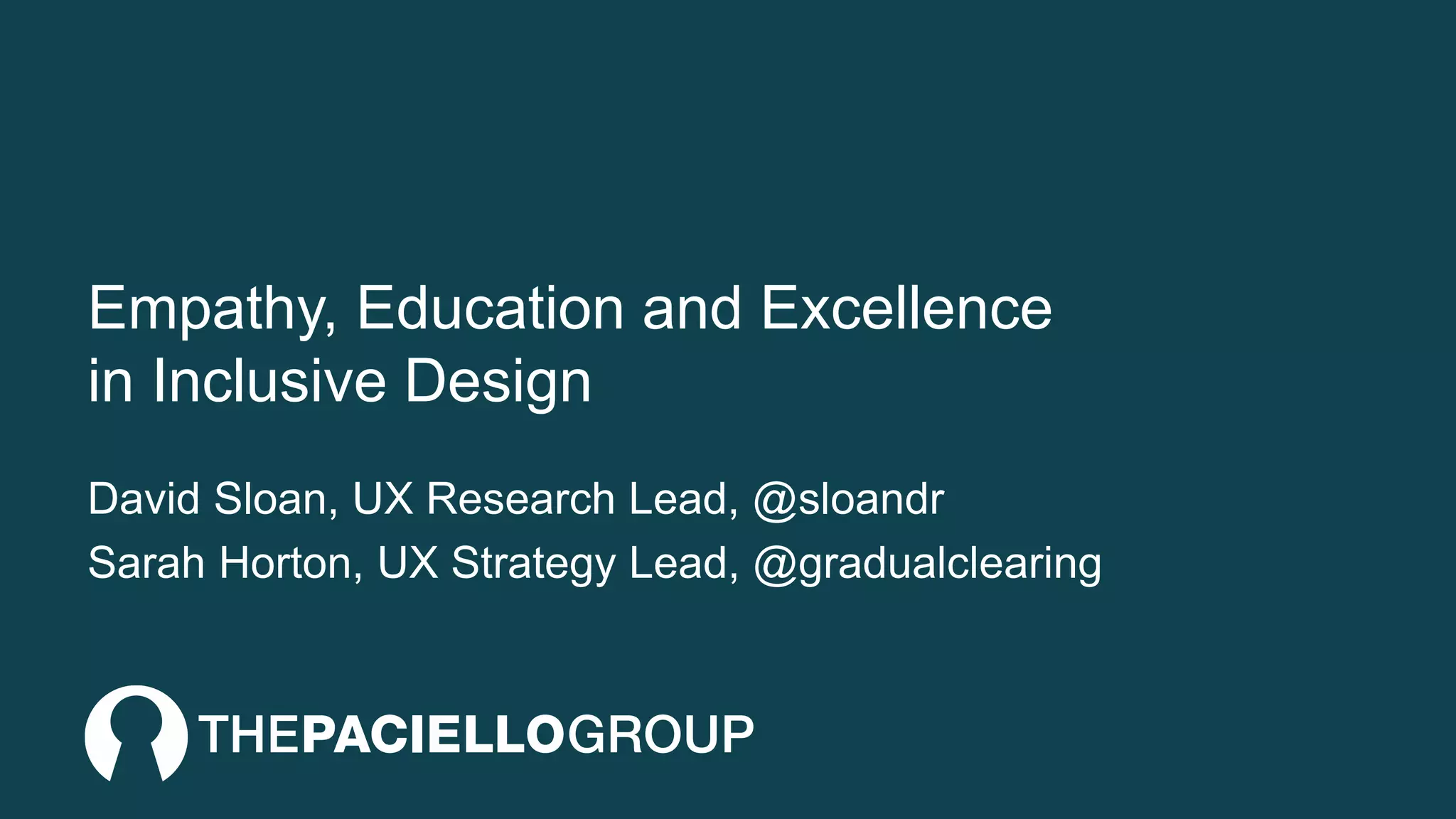 Empathy, Education and Excellence in Inclusive Design | PPTX