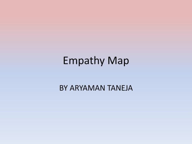 Empathy map | PPTX | Education industry | Industries