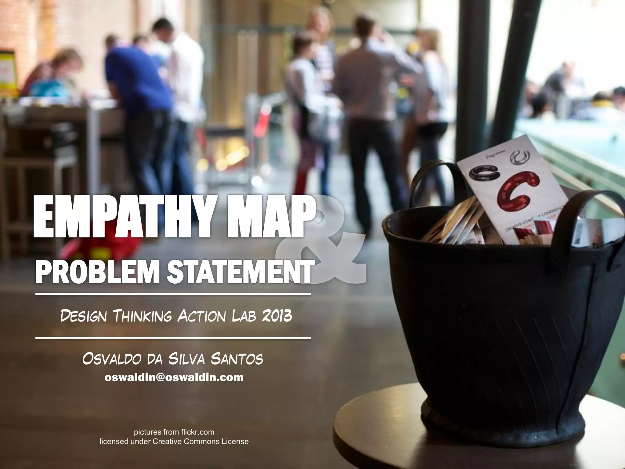 Empathy Map & Problem Statement (by Oswaldin Santos) | PPT