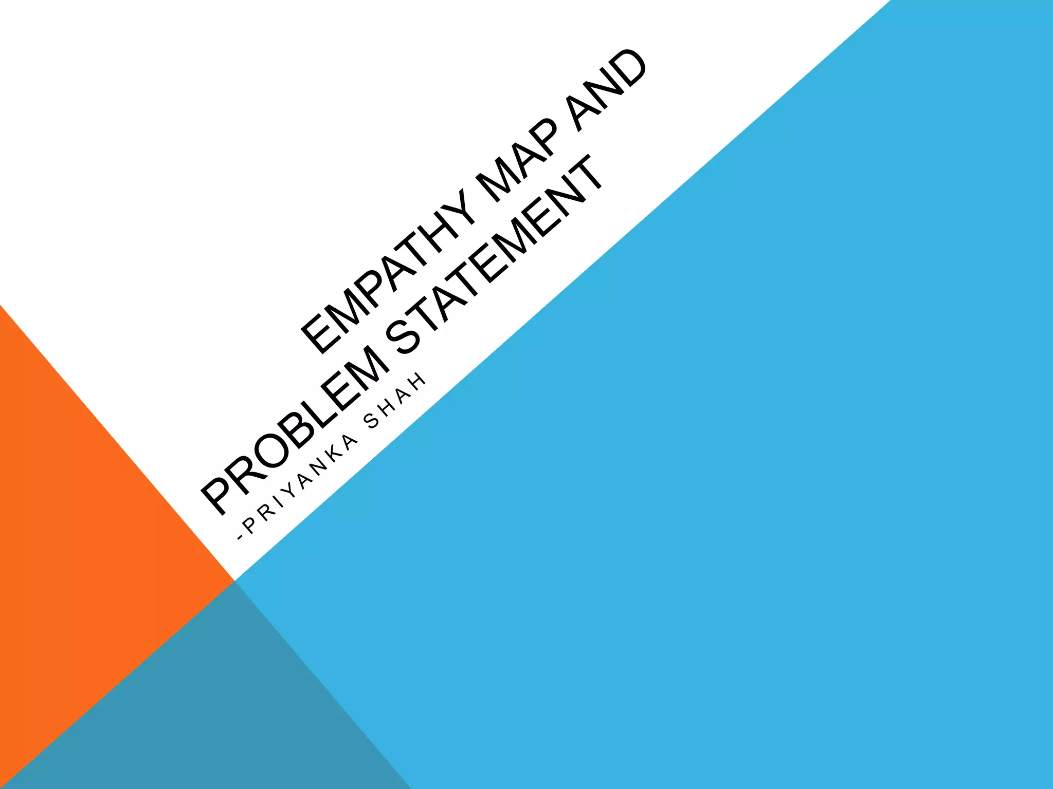 Empathy map and problem statement | PPTX