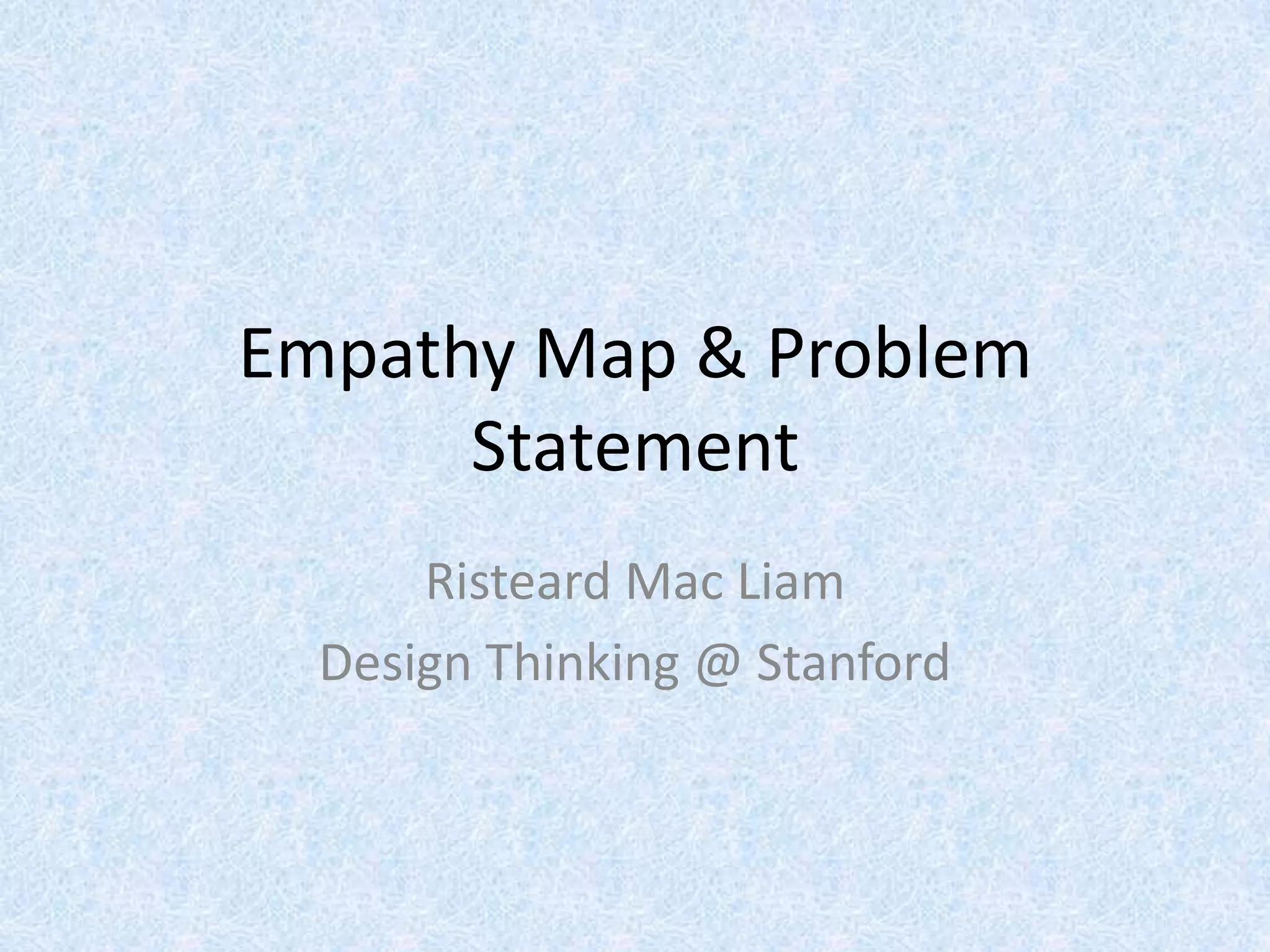Empathy map & problem statement | PPT