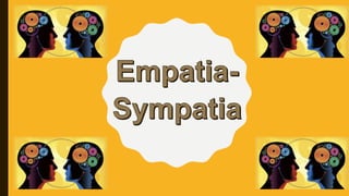 Empatia sympatia 3a 2017-18 | PPTX