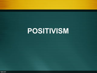 Empericism vs. Idealism & Positivism | PPT