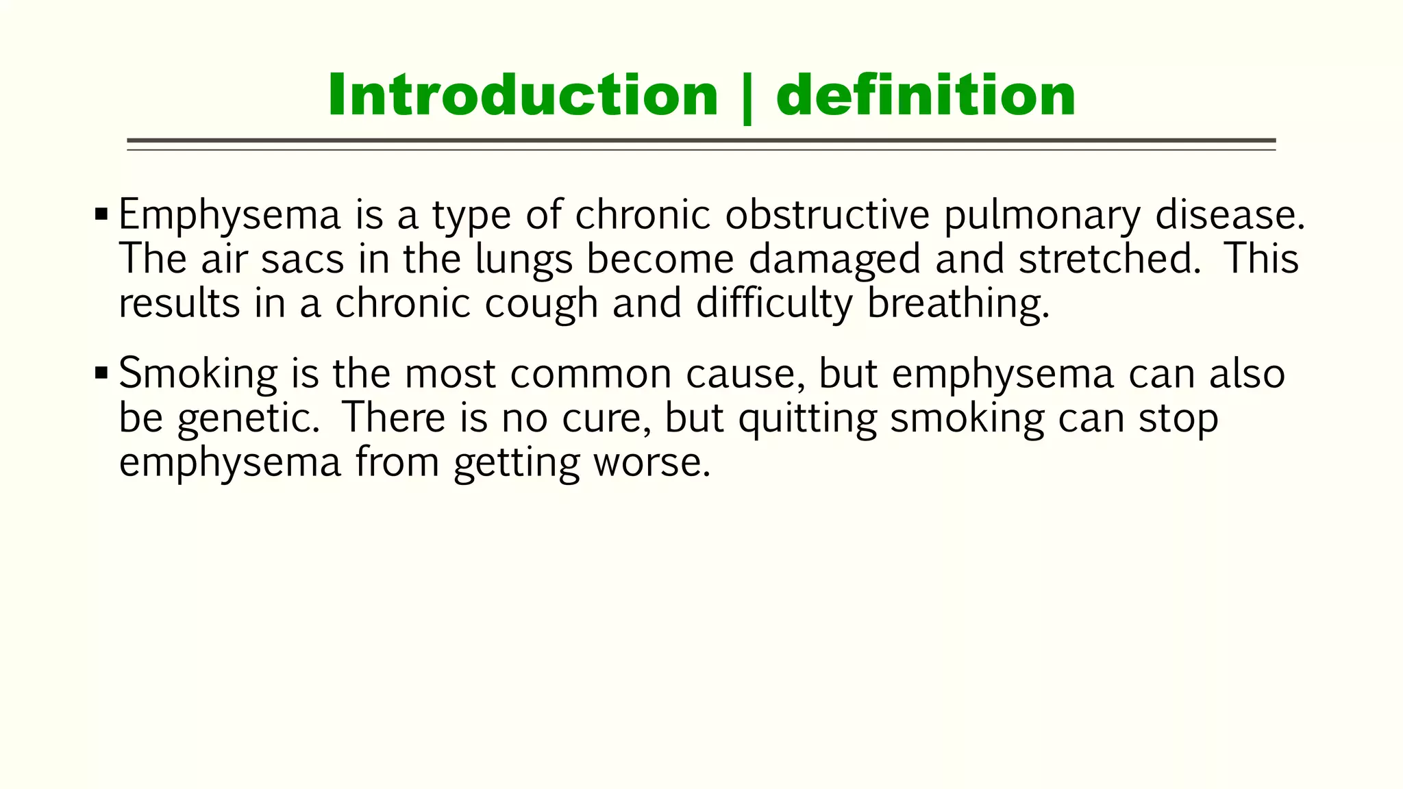 Emphysema-medical information |management |diagnosis | tests | PPTX