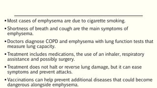 Emphysema-medical information |management |diagnosis | tests | PPTX ...