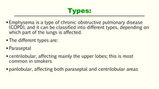 Emphysema-medical information |management |diagnosis | tests | PPTX ...